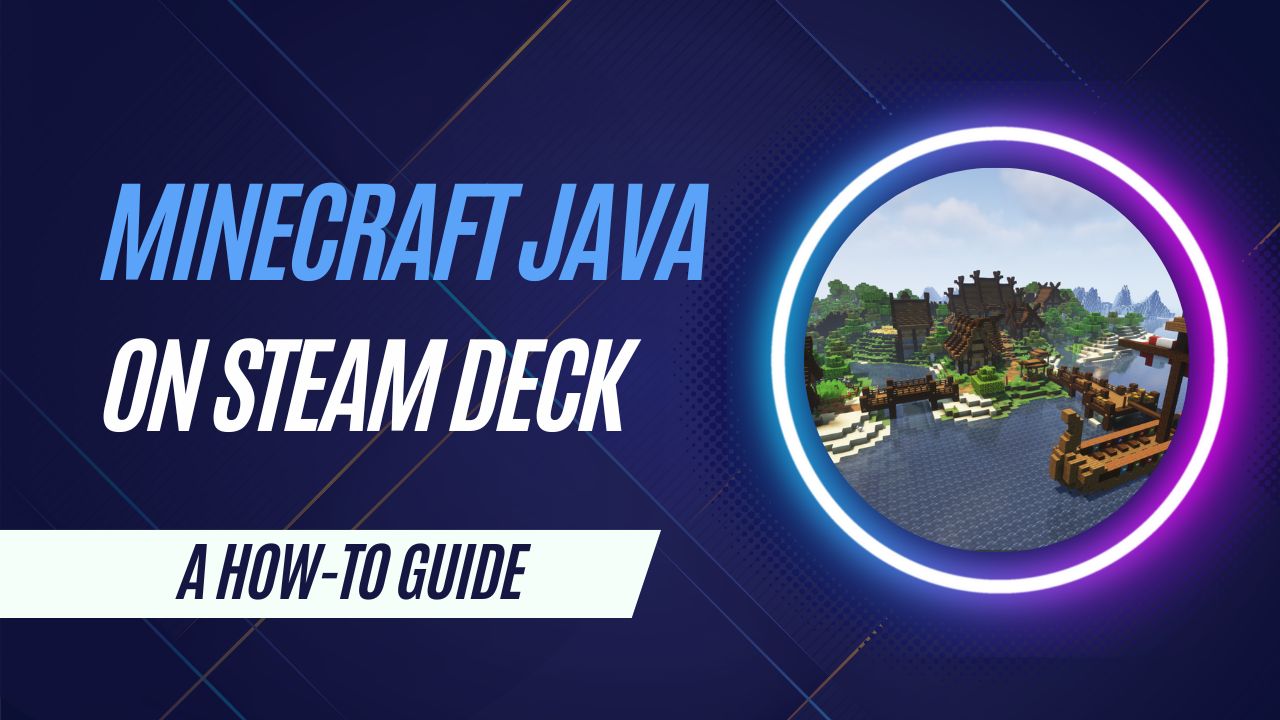Playing Minecraft Java Edition On The Steam Deck Revised 2025