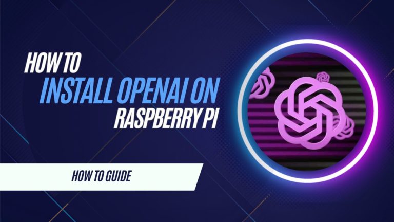 OpenAI on Raspberry Pi: Installation Guide | Revised 2025